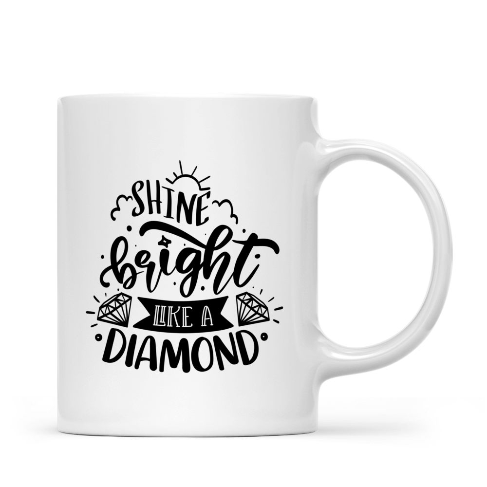Diamond Mug - Colorful Diamond Mug - Custom Mug - Shine Bright Like A ...