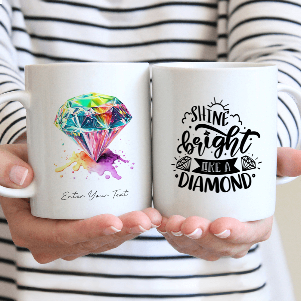 Diamond Mug - Colorful Diamond Mug - Custom Mug - Shine Bright Like A ...