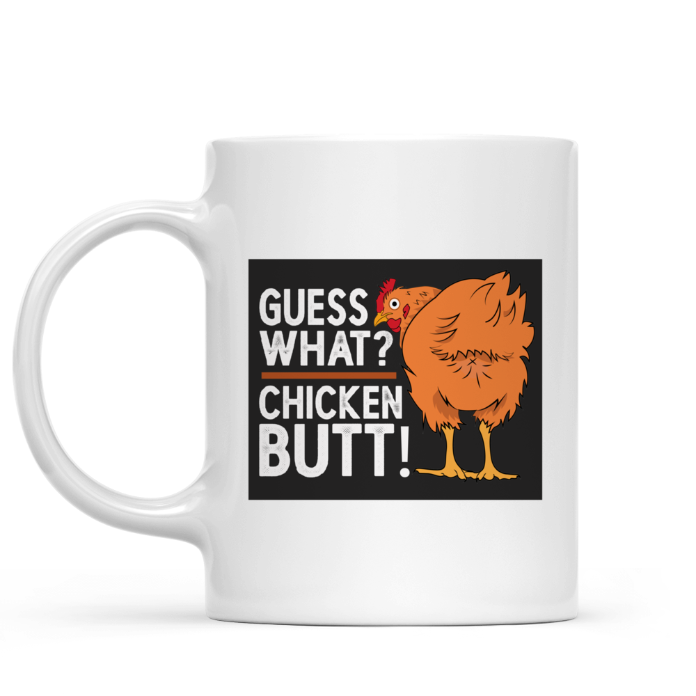 Chicken Mug - Funny Chicken coffee cups, Love Chicken mug, Guess What ...