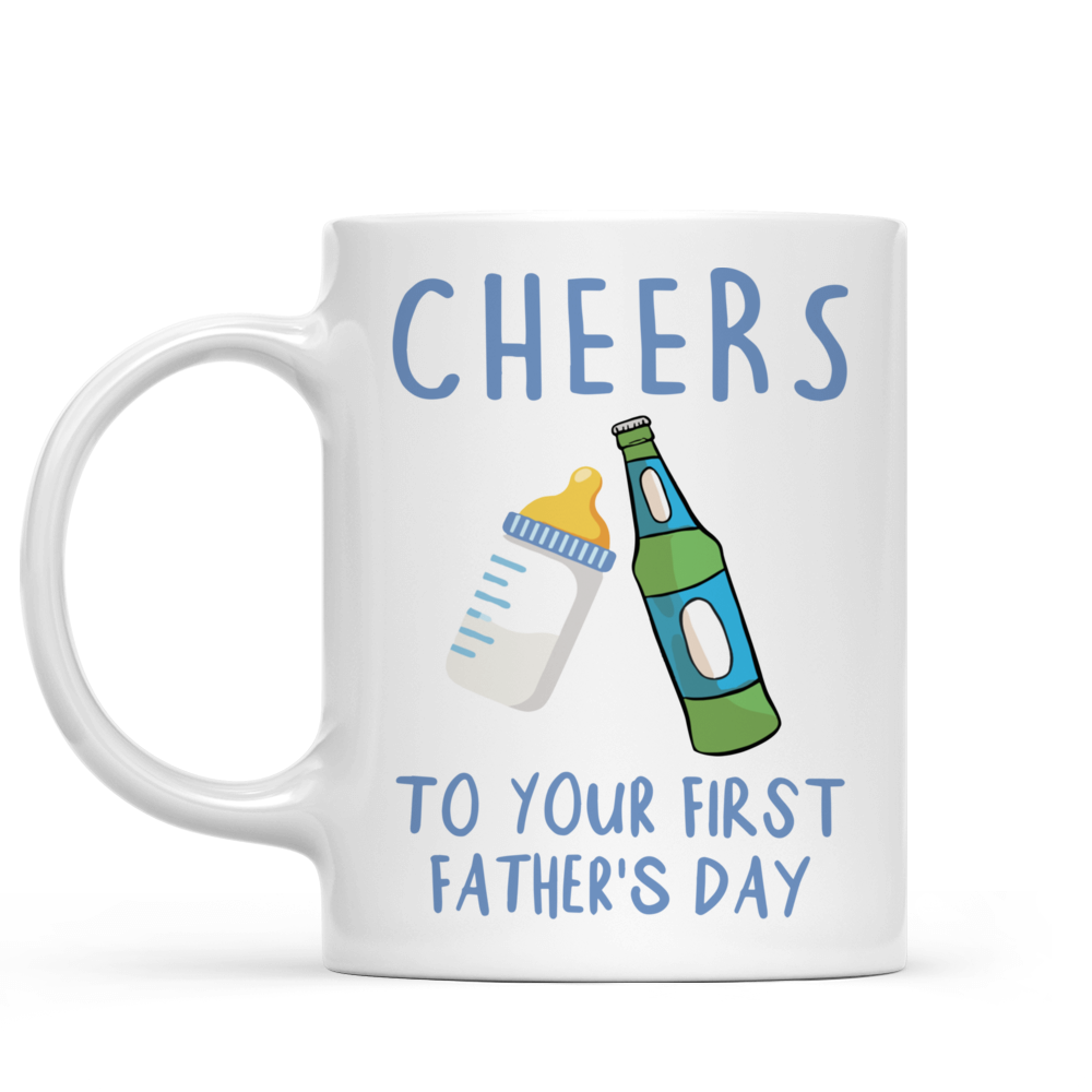 Father Mug - Cheers to your first Father’s Day - Personalized Mug