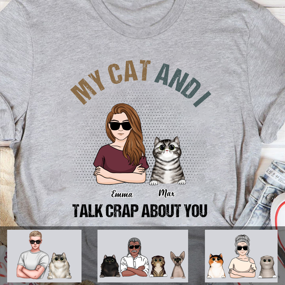My cat and i talk crap about you