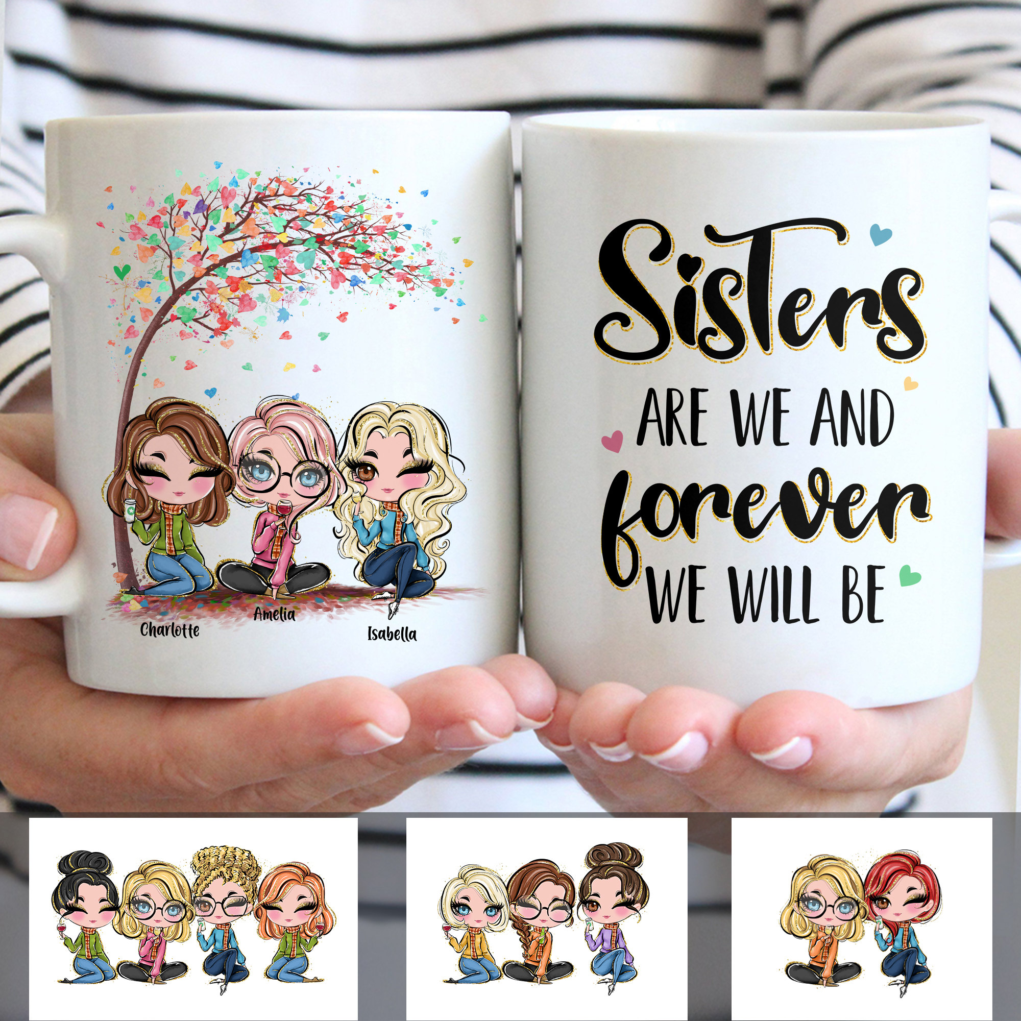 Sisters - Sisters are we and forever we will be (23057) - Personalized Mug