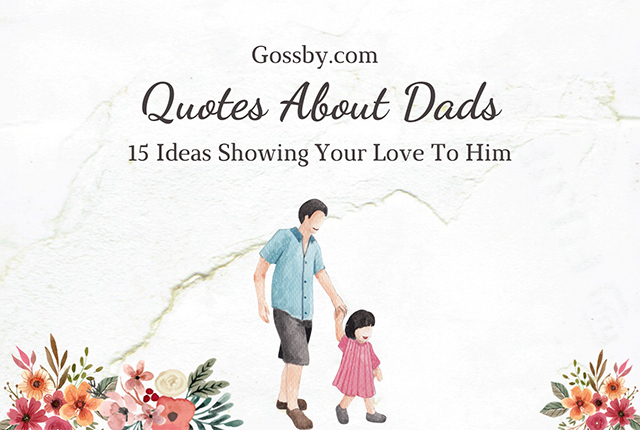 Quotes about Dad: 15 Heartfelt Sayings that Capture His Heart