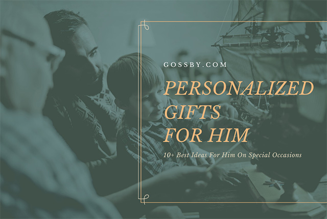 Personalized Gifts for Him: 15 Ideas to Get Him On Special Occasions