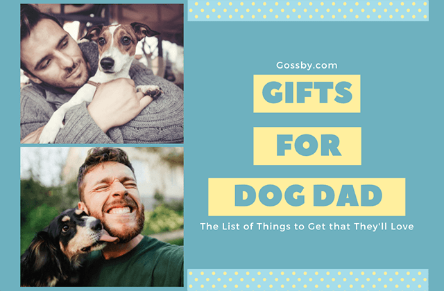 Dog Dad Gifts: Top 20 Brilliant Ideas for Your Special Ones