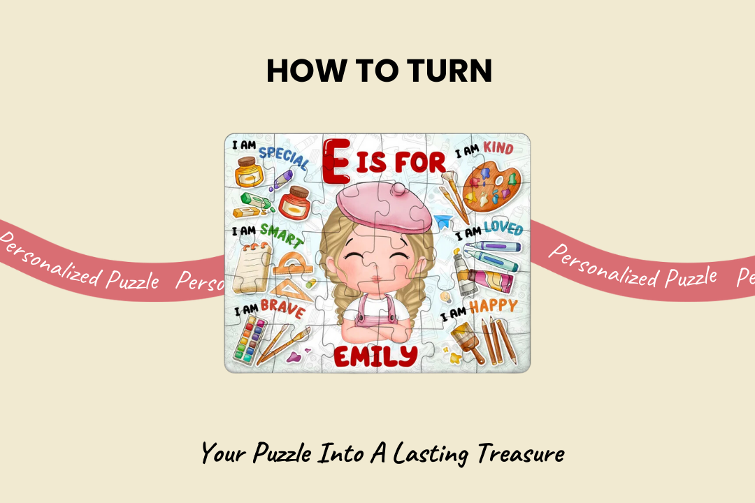 How to Turn Your Puzzle into a Lasting Treasure | Gossby
